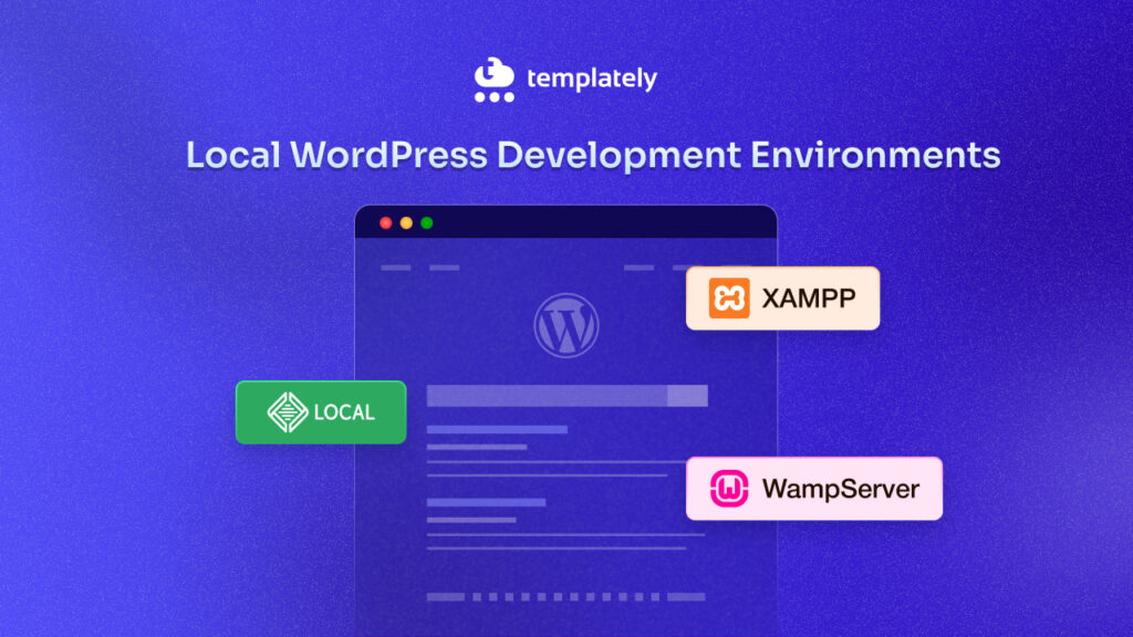 3+ Top Local WordPress Development Environments 2025 - Templately Blog